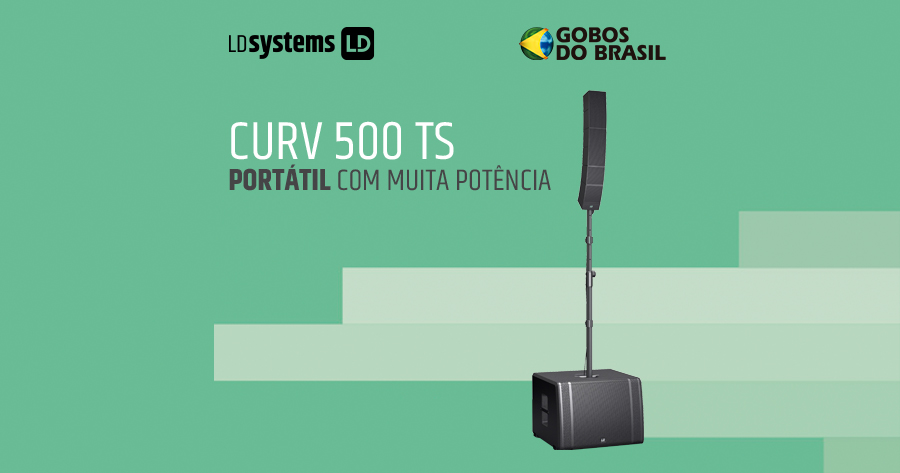 CURV 500 TS - LD Systems - Gobos do Brasil